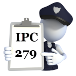 IPC 279 - The Indian Penal Code (IPC)